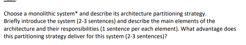 Solved Choose a monolithic system* and describe its | Chegg.com