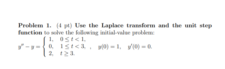 Solved Problem 1. (4 pt) Use the Laplace transform and the | Chegg.com