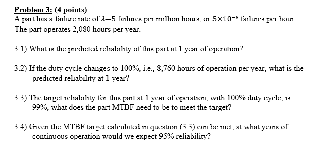 Solved Problem 3: (4 points) A part has a failure rate of | Chegg.com