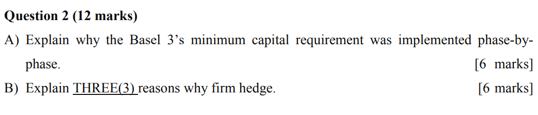 Solved Question 2 (12 marks) A) Explain why the Basel 3's | Chegg.com