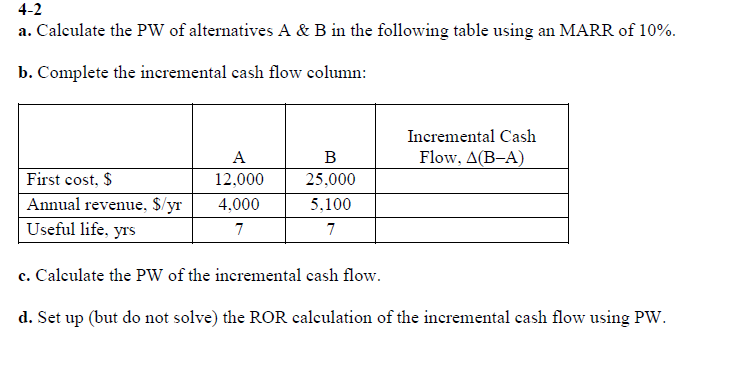 Solved 4-2 a. Calculate the PW of alternatives A & B in the | Chegg.com