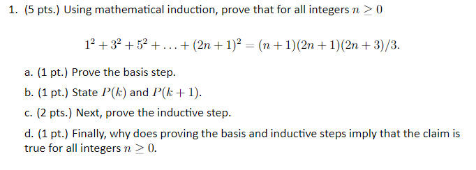 Solved 1. (5 pts.) Using mathematical induction, prove that | Chegg.com