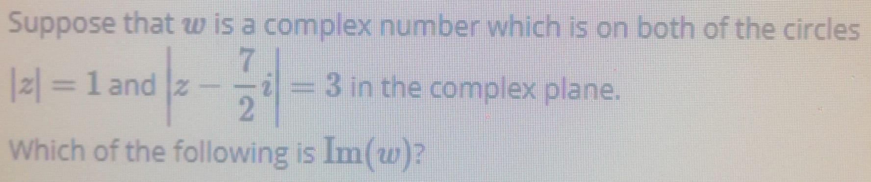 Solved Suppose that w is a complex number which is on both | Chegg.com