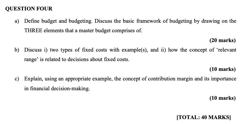 Solved QUESTION FOUR a) Define budget and budgeting. Discuss | Chegg.com