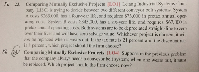 Solved Comparing Mutually Exclusive Projects LO1] Letang | Chegg.com