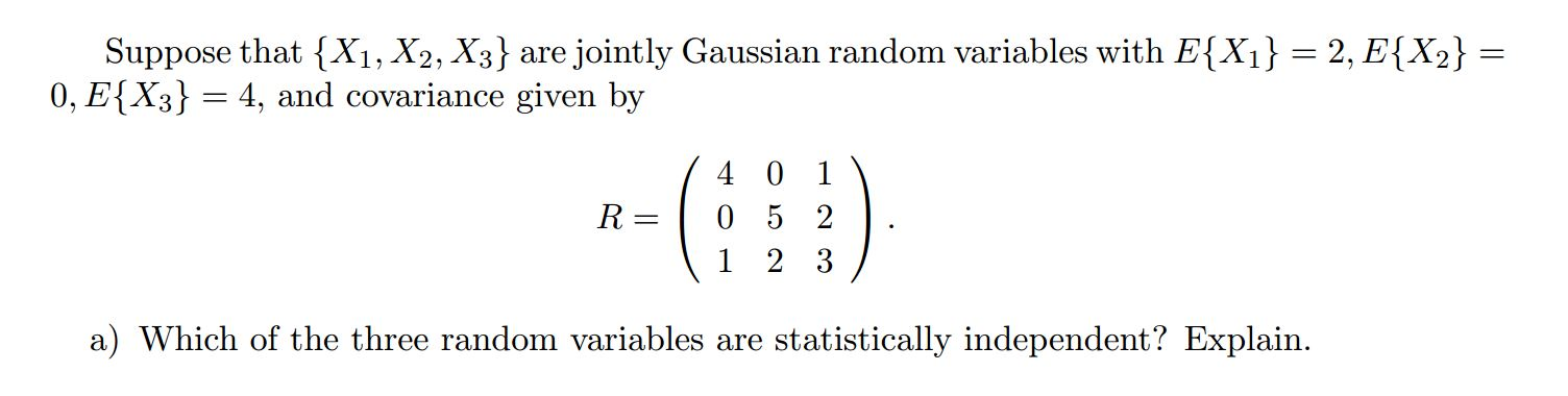 Solved Suppose that {X1, X2, X3} are jointly Gaussian random | Chegg.com