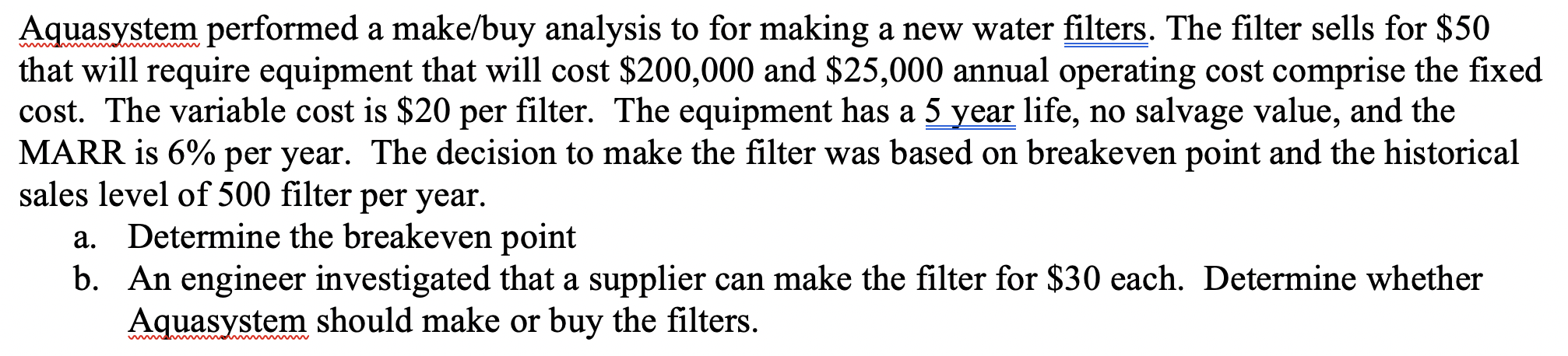 Solved 3. Aquasystem performed a make/buy analysis to for | Chegg.com