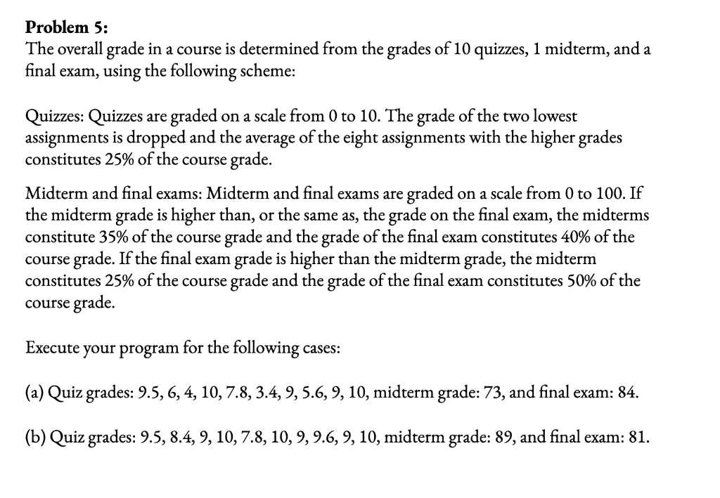 Solved Problem 5: The overall grade in a course is | Chegg.com