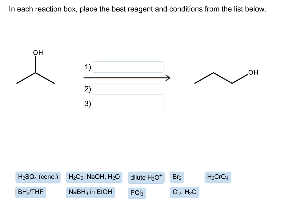 Solved In each reaction box, place the best reagent and | Chegg.com