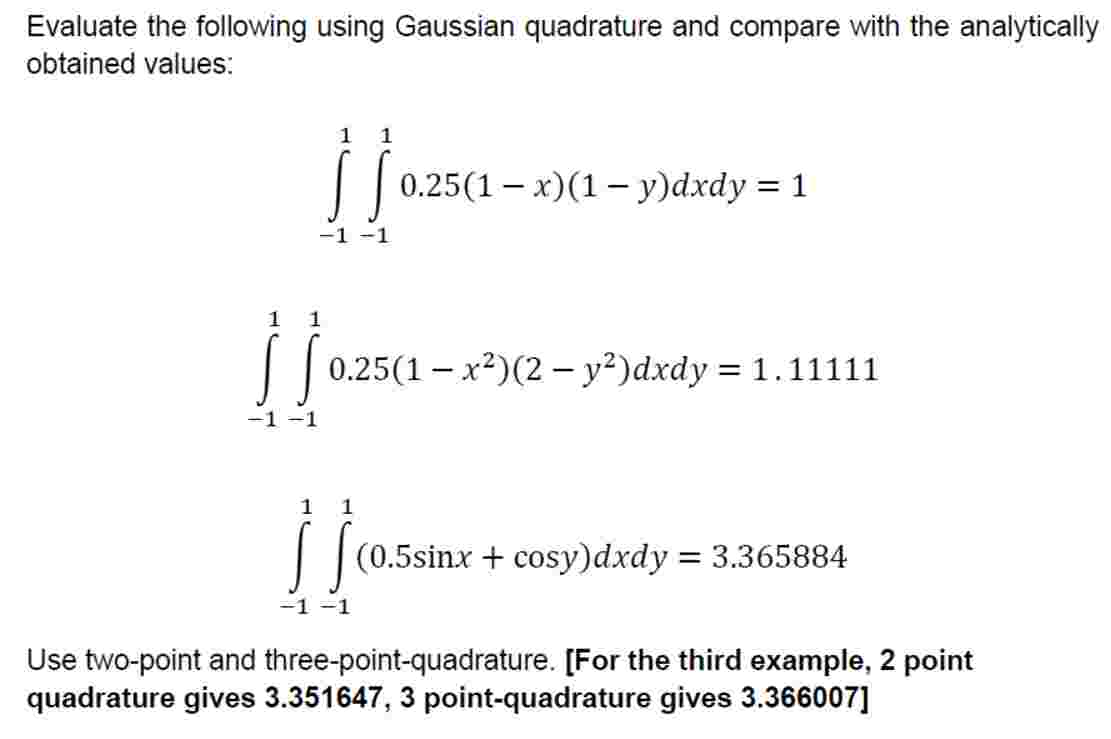 Solved Evaluate the following using Gaussian quadrature and | Chegg.com