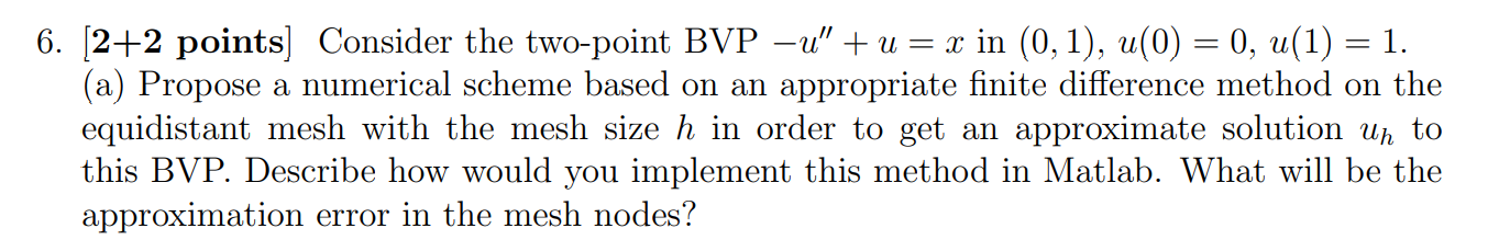 Consider the two-point BVP −u 00 + u = x in (0, 1), | Chegg.com