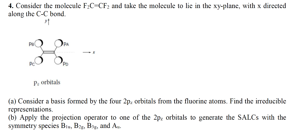 4. Consider the molecule F2C-CF2 and take the | Chegg.com