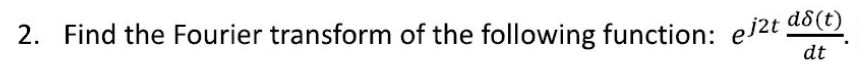 Solved 2. Find the Fourier transform of the following | Chegg.com