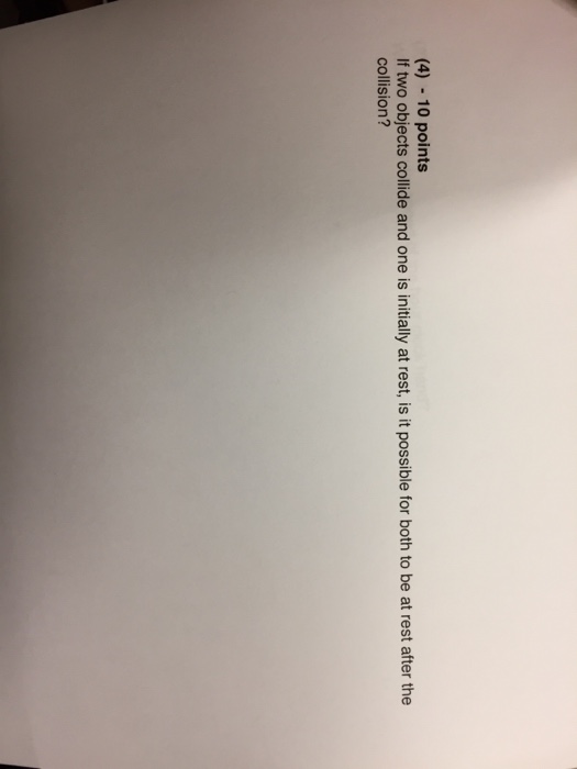 Solved If Two Objects Collide And One Is Initially At Rest