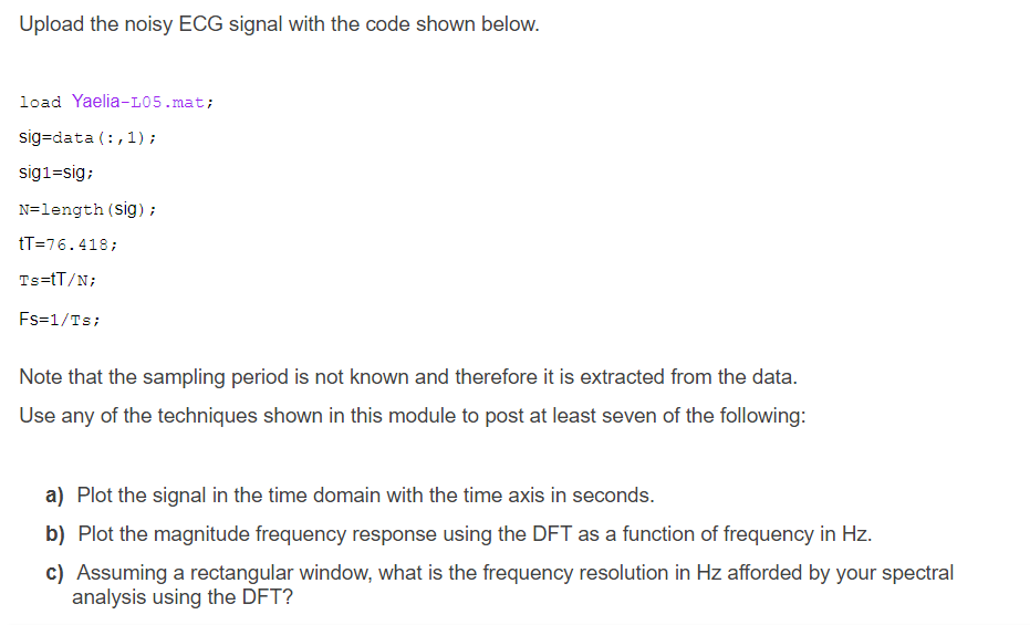 Solved Upload the noisy ECG signal with the code shown | Chegg.com