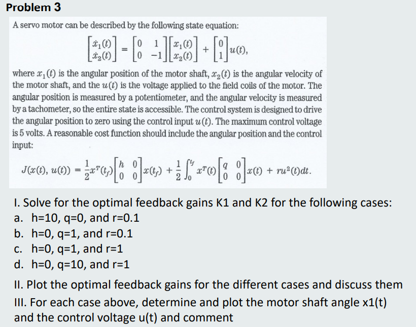 Solved A servo motor can be described by the following state | Chegg.com