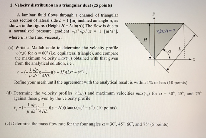 Solved 2. Velocity distribution in a triangular duct (25 | Chegg.com