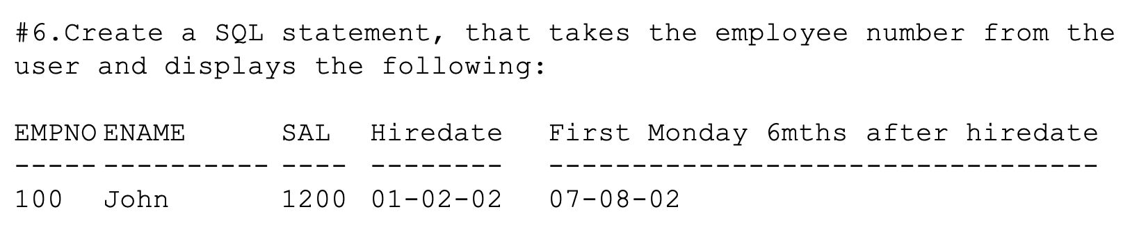 Solved #6.Create a SQL statement, that takes the employee | Chegg.com