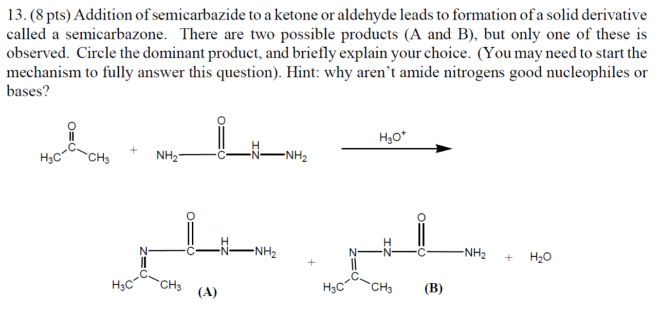 13. (8 pts) Addition of semicarbazide to a ketone or | Chegg.com