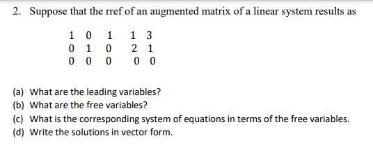 Solved 2. Suppose that the rref of an augmented matrix of a | Chegg.com