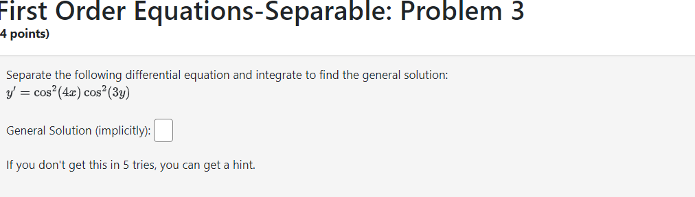 Solved -irst Order Equations-Separable: Problem 3 4 points) | Chegg.com