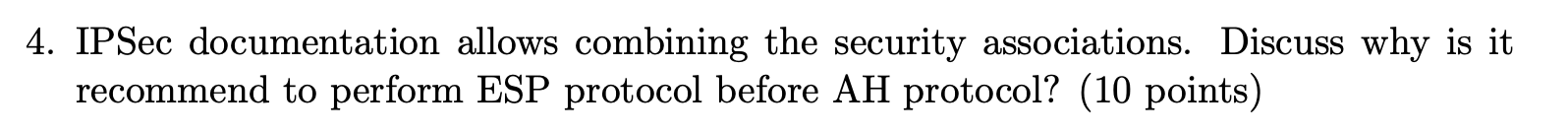 Solved IPSec documentation allows combining the security | Chegg.com