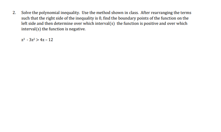 Solved 2. Solve the polynomial inequality. Use the method | Chegg.com
