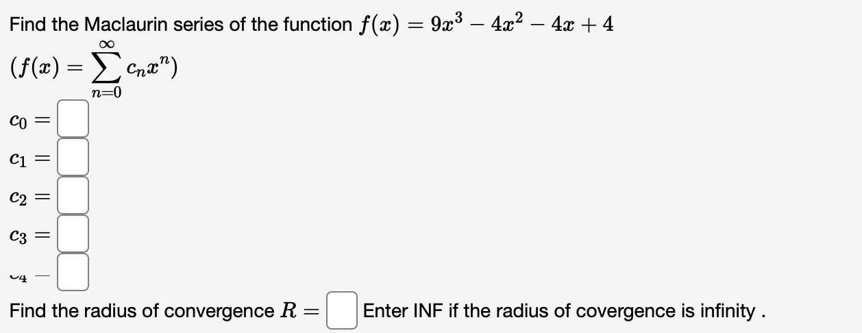 Solved Find the Maclaurin series of the function f(x) = 9x3 | Chegg.com