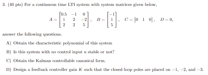 Solved 3. (40 pts) For a continuous time LTI system with | Chegg.com