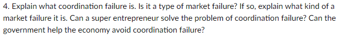 Solved IS COORDINATION FAILURE A TYPE OF MARKET FAILURE? | Chegg.com