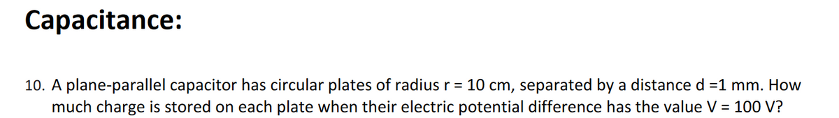Solved Capacitance: 10. A plane-parallel capacitor has | Chegg.com