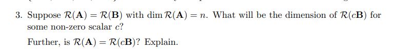 Solved Suppose R(A)=R(B) ﻿with dimR(A)=n. ﻿What will be the | Chegg.com