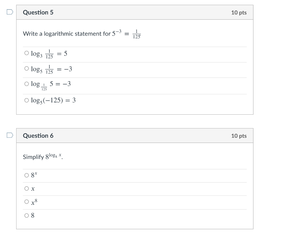 Solved Question 5 10 pts Write a logarithmic statement for | Chegg.com