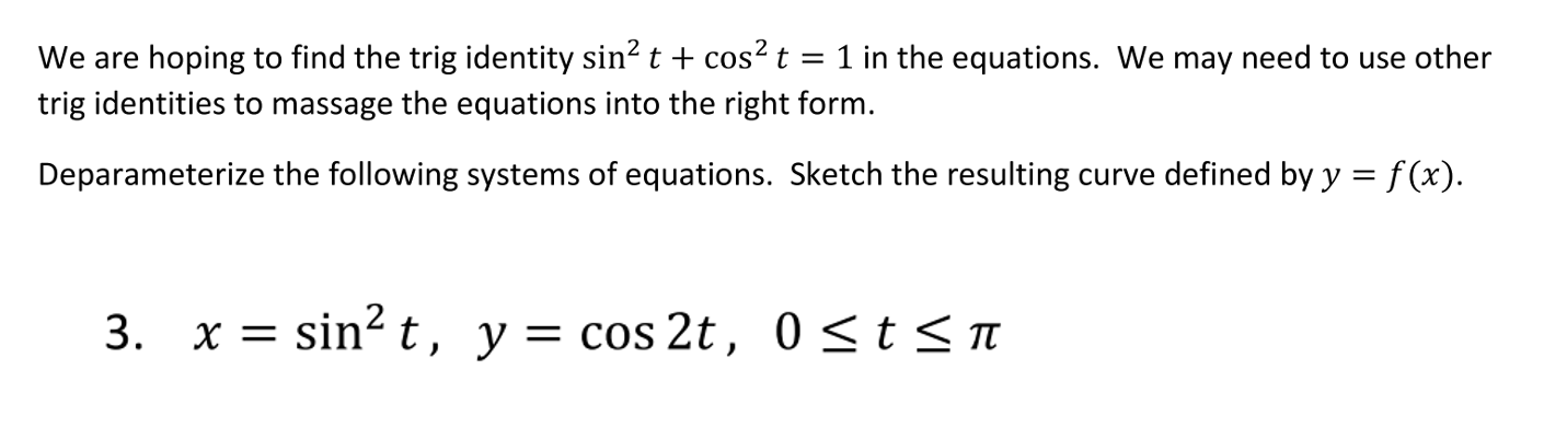 Solved We are hoping to find the trig identity sin2t+cos2t=1 | Chegg.com