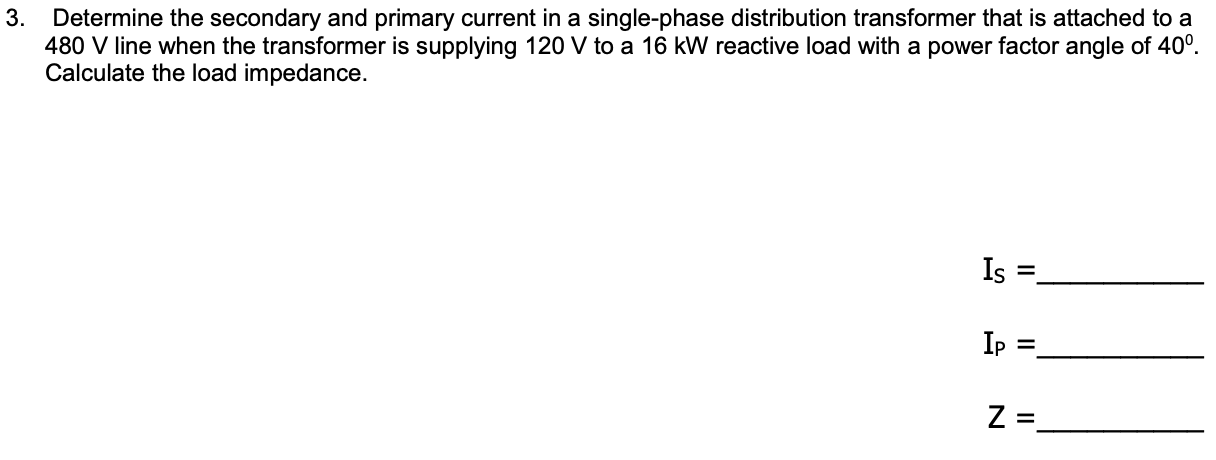 Solved 3. Determine the secondary and primary current in a | Chegg.com