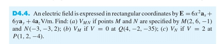 Solved D4.4. An electric field is expressed in rectangular | Chegg.com