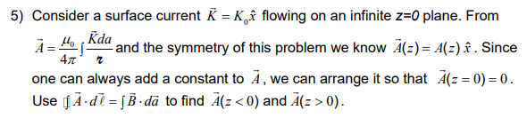 Solved 5) Consider a surface current K-Kox flowing on an | Chegg.com