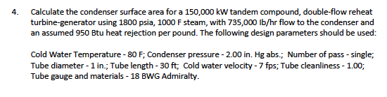 Solved 4. Calculate the condenser surface area for a 150,000 | Chegg.com