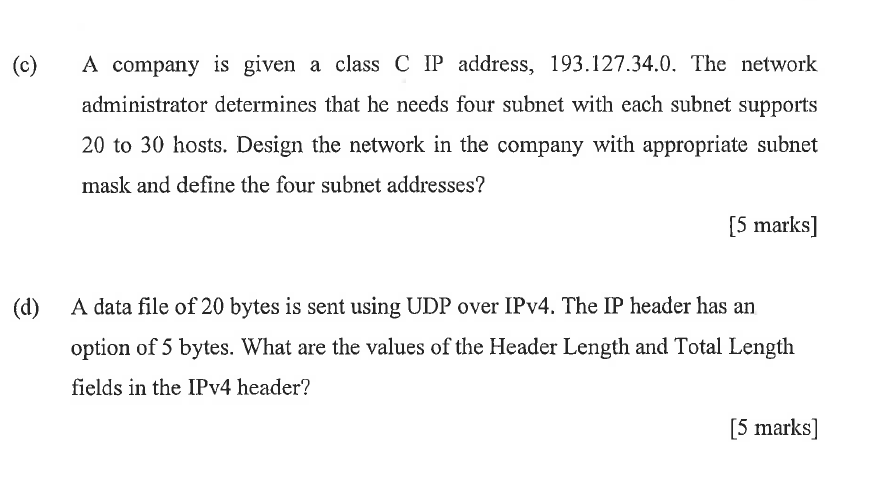 Solved (c) A company is given a class C IP address, | Chegg.com