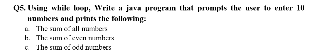 Solved Q5. Using while loop, Write a java program that | Chegg.com