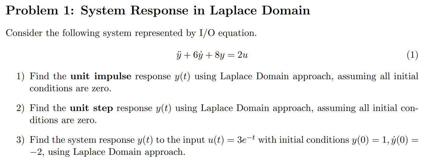 Solved Problem 1: System Response in Laplace Domain Consider | Chegg.com