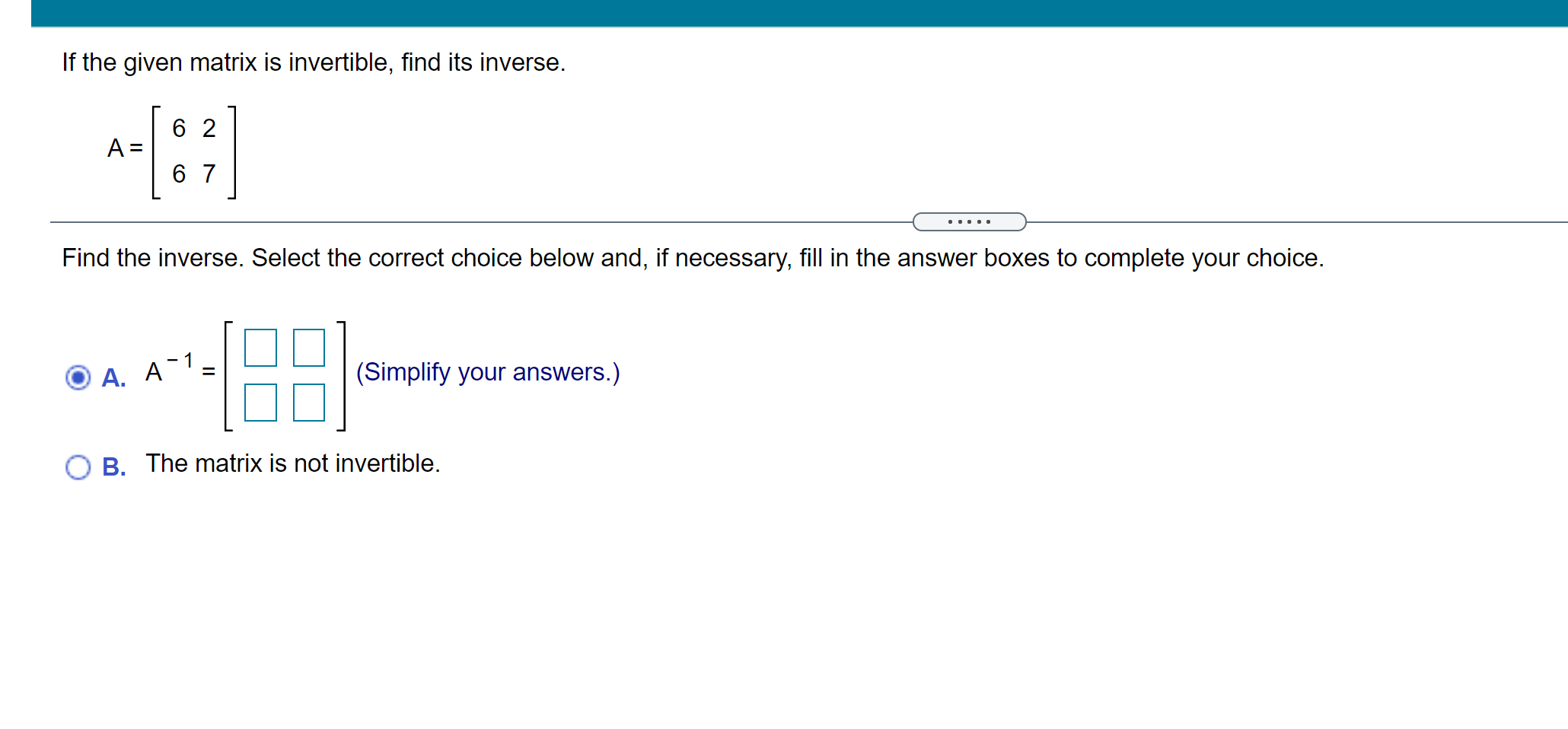 Solved If the given matrix is invertible, find its inverse. | Chegg.com