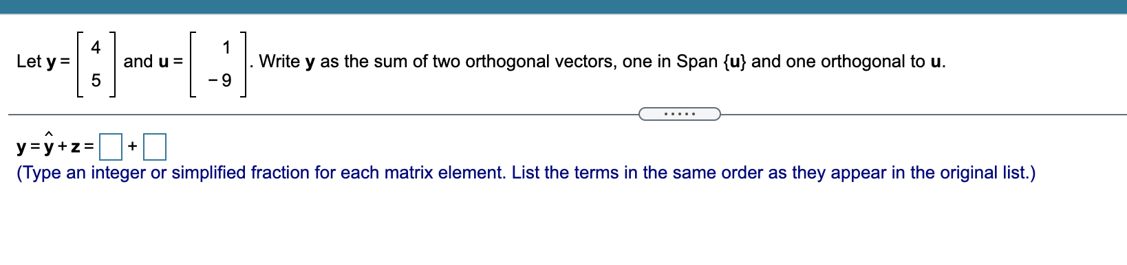 Solved 4 1 Let y= and u= [-] Write y as the sum of two | Chegg.com