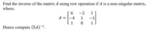 Solved Find the inverse of the matrix A using row operation | Chegg.com