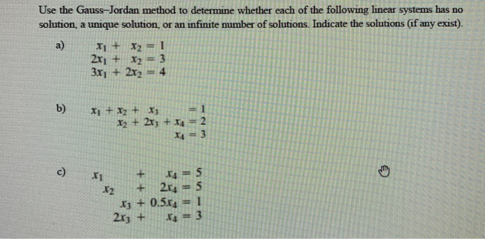 Solved Use the Gauss-Jordan method to determine whether each | Chegg.com
