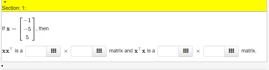 Solved \ XX transpose and X transpose X. X = [-1 -5 5] | Chegg.com