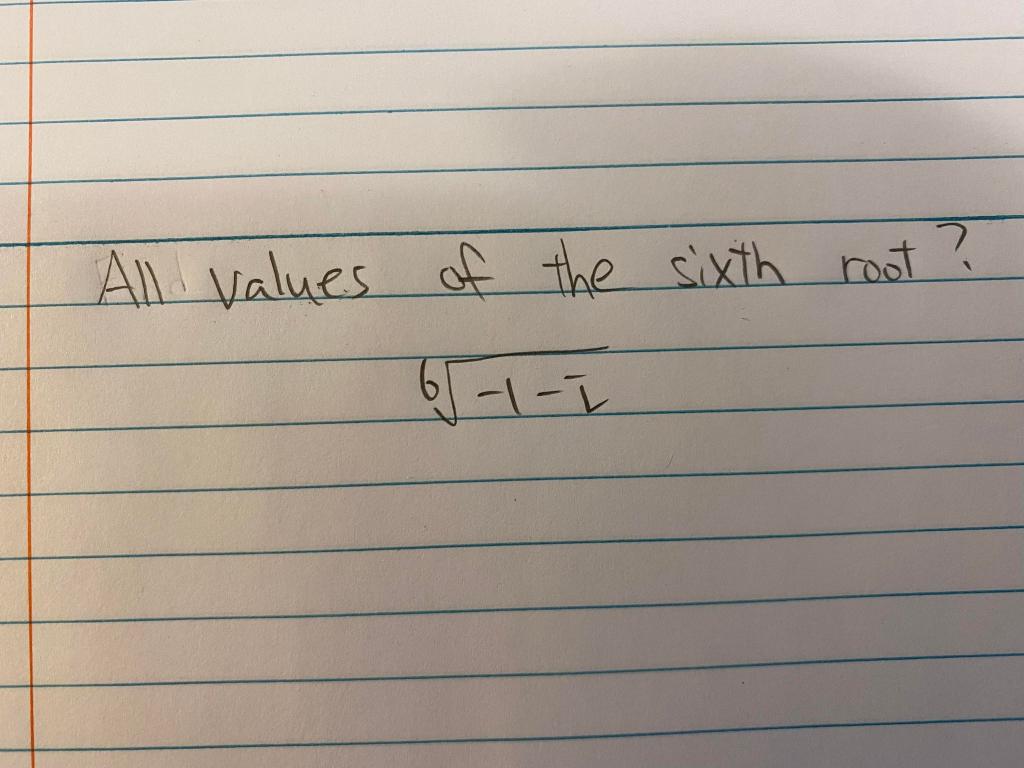 Solved All values of the sixth root ? 어도 | Chegg.com