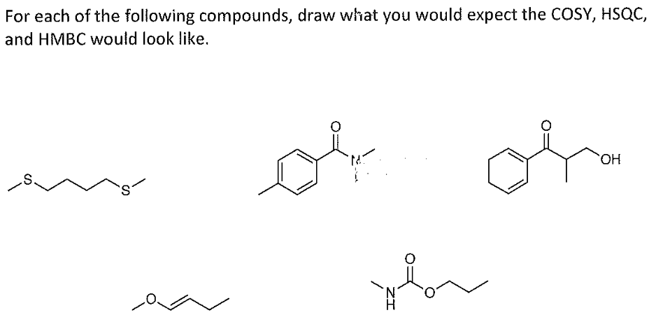 Solved For each of the following compounds, draw what you | Chegg.com