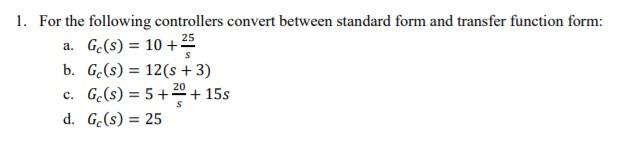 Solved s 1. For the following controllers convert between | Chegg.com
