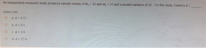 Solved pooled variance of 25. For this study, Cohen's d- An | Chegg.com